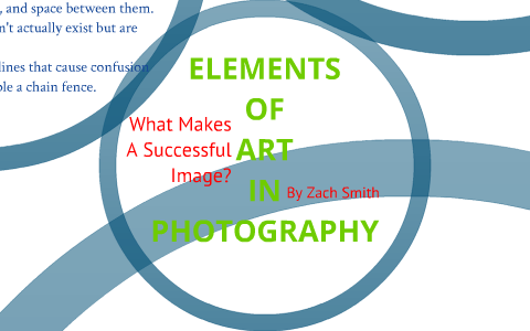 Elements of Art in Photography by Zach Smith on Prezi
