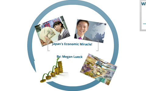 Japanese Economic Miracle! by Megan Johnson