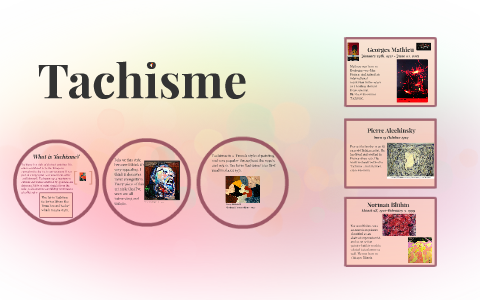 Tachisme by Cassie Davies on Prezi