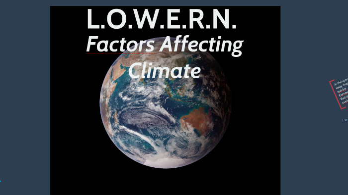 Factors Affecting Climate LOWERN by Joanna Romani on Prezi