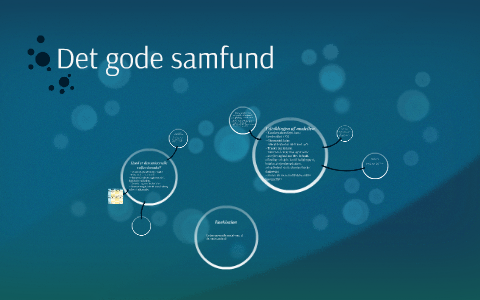 Det gode samfund by Tanja Christensen on Prezi