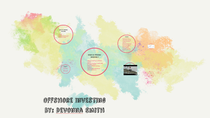 Offshore Investing by Devonna Smith on Prezi