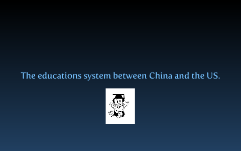 Education system between China and the US by Mian Wei on Prezi