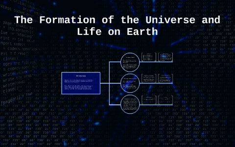 The Formation of the Universe and Life on Earth by Luke Smith on Prezi