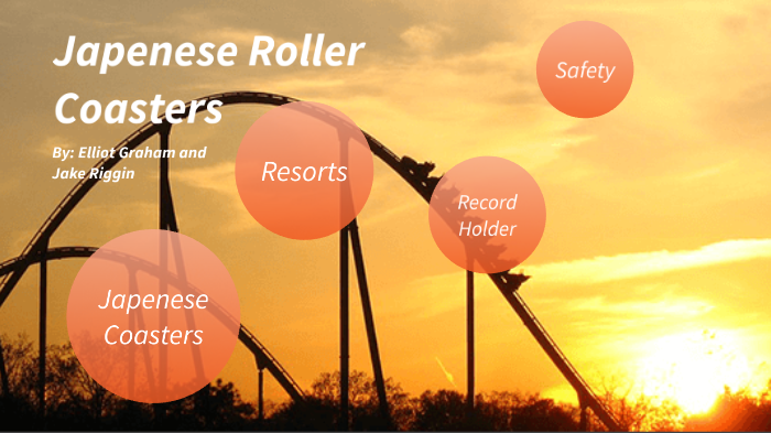 Japanese Roller Coasters by Elliot Graham on Prezi