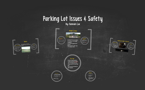 Parking Lot Issues & Safety by Hannah Cox on Prezi