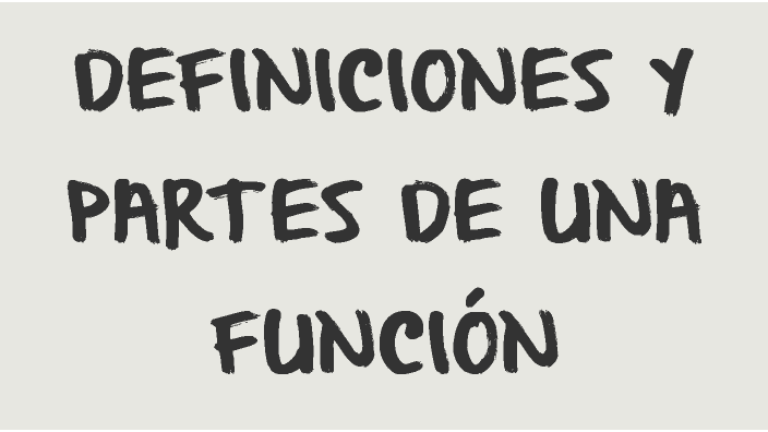 2022_DEFINICIONES Y PARTES DE UNA FUNCIÓN by MIGUEL ANGEL RAMIREZ ...