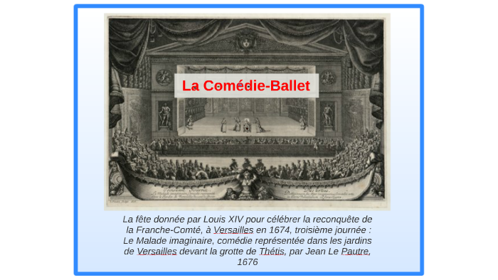 La Comédie-Ballet by Caroline Le Coq on Prezi