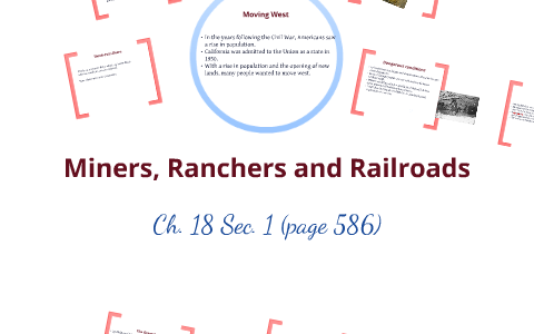 Miners, Ranchers, and Railroads by Mr. G on Prezi