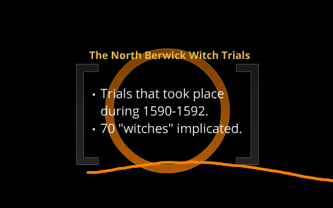 North Berwick Witch Trials by Ryan Booty on Prezi