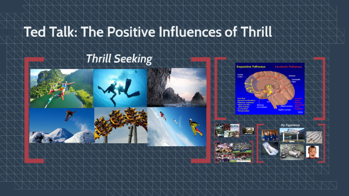 Ted Talk: The Positive Influences of Thrill by Amanda Richards on Prezi