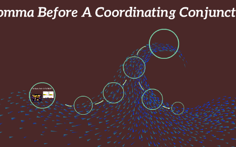 Comma before a coordinating conjunction by Marybelle Martinez on Prezi