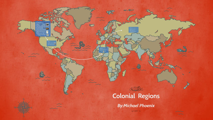 Colonial Regions by michael phoenix on Prezi