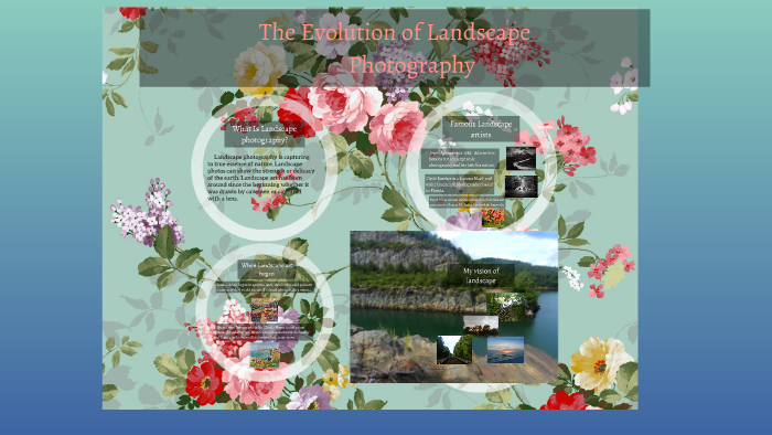 The Evolution of Landscape Photography by Emily Derrick on Prezi