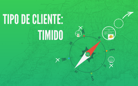 TIPO DE CLIENTE: TIMIDO by Emily Ahumada on Prezi