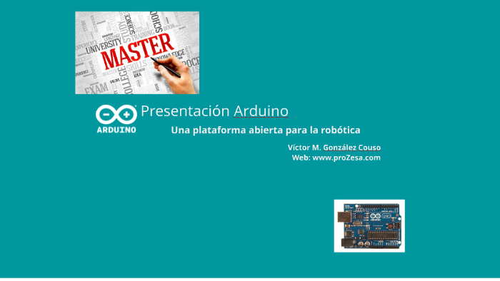 Presentación Arduino by Víctor González Couso on Prezi