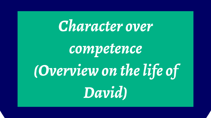Character over competence by vamie boy pinlac on Prezi