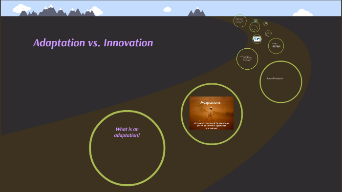 Adaptation vs. Innovation by Dan Margo on Prezi