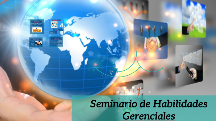 Seminario de Habilidades Gerenciales by Katy Monroy on Prezi