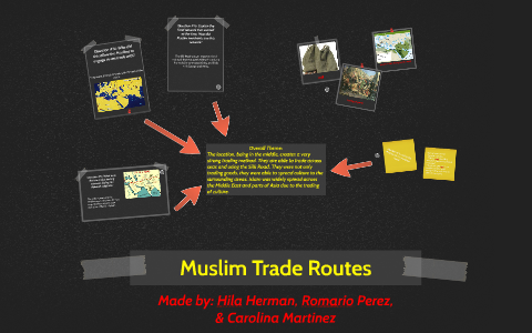 Muslim Trade Routes by hila herman on Prezi