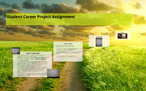 Student Career Project Assignment by Derrick Cockman on Prezi