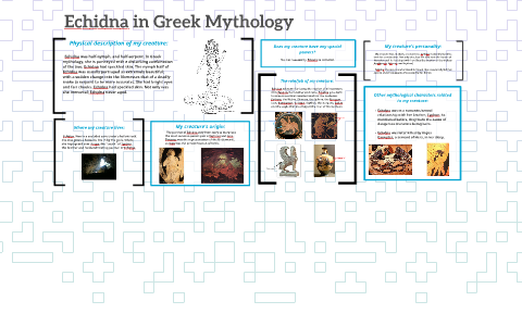 Echidna in Greek Mythology by Myla Carlos on Prezi