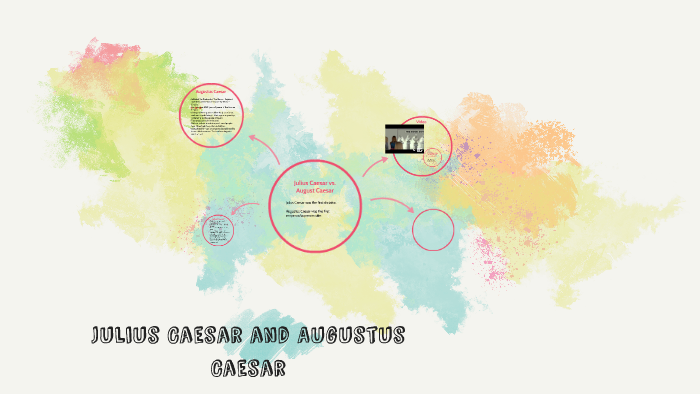 Julius Caesar vs. August Caesar by Autumn Tracy on Prezi