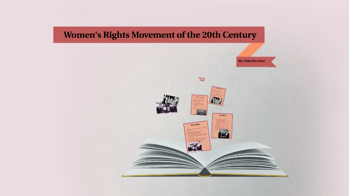 Women's Rights of the 19th & 20th Century by libby barnhart on Prezi