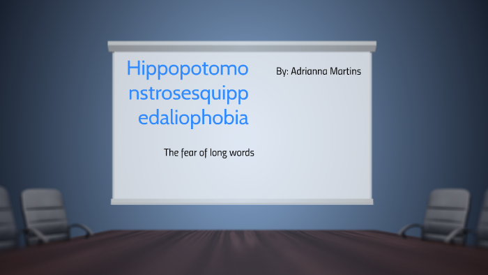 Hippopotomonstrosesquippedaliophobia by on Prezi