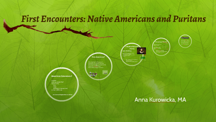 First Encounters: Native Americans and Puritans by Anna Kurowicka on Prezi