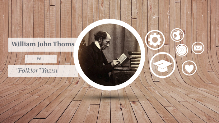 William John Thoms by Tarkan Korkmaz on Prezi