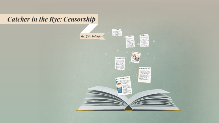 Catcher in the Rye: Censorship by Leah Amelung on Prezi