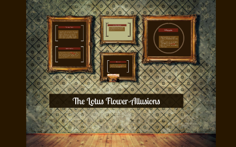 The Lotus Flower-Allusions by Lulu Levitt on Prezi