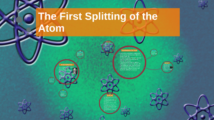 The First Splitting of the Atom by Justin Yee on Prezi