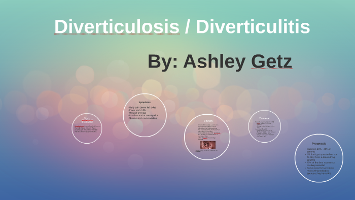 Diverticulosis / Diverticulitis by Ashley getz on Prezi