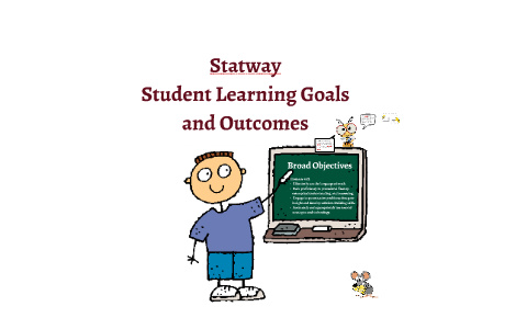 Statway Student Learning Goals and Outcomes by Meg Taggart on Prezi