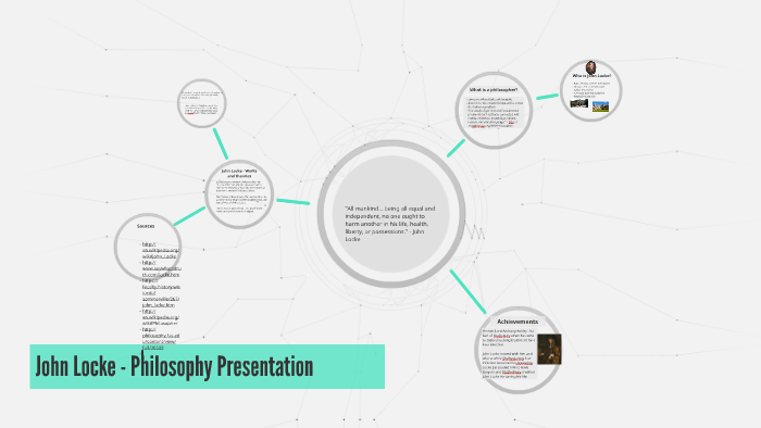 John Locke - Philosophy Presentation by Natasha Bouman on Prezi