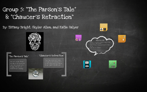 Group 5: "The Parson’s Tale” & “Chaucer’s Retraction" by Tiffany Bright ...