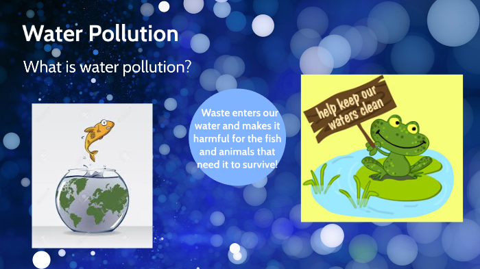 Water Pollution by Rachel Lyden on Prezi