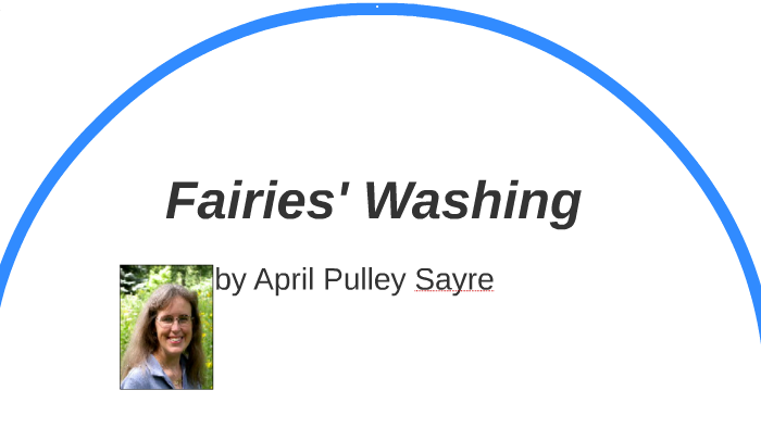 Fairies' Washing by colin croschere on Prezi