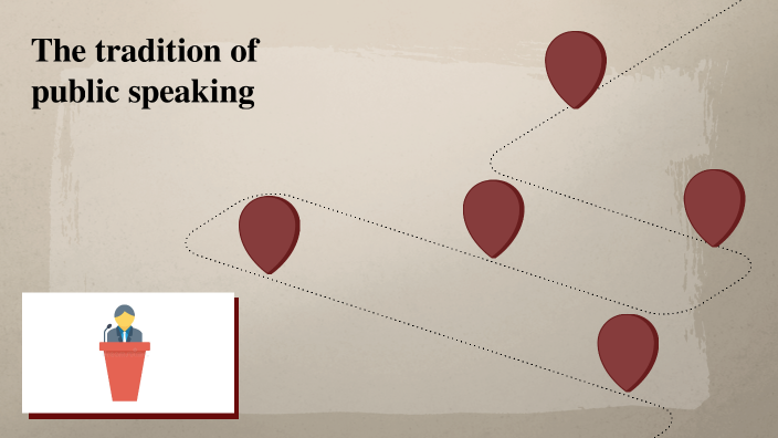 the tradition of public speaking by sara on Prezi