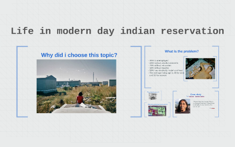 Life in modern day indian reservation by Emil Pedersen on Prezi