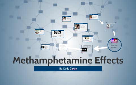 Methamphetamine Effects by cody zerby