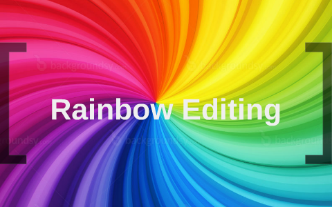 Rainbow Editing by Stephanie Stoyles on Prezi