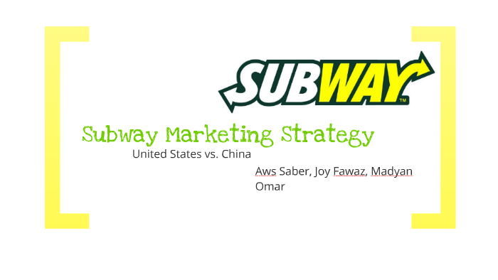 Subway Marketing Strategy by Aws Saber on Prezi