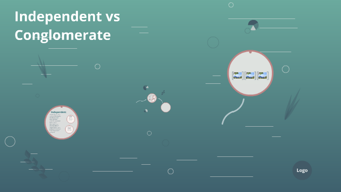 Independent vs Conglomerate by Denis Emini on Prezi