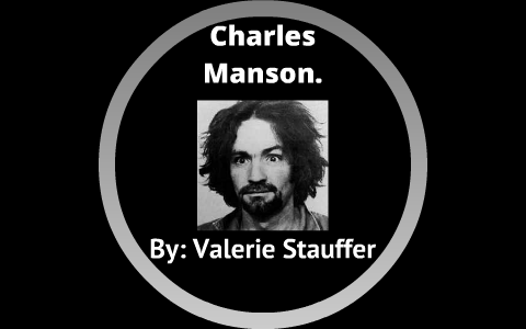 Charles Manson. -Criminal Project by Valerie Lynn on Prezi