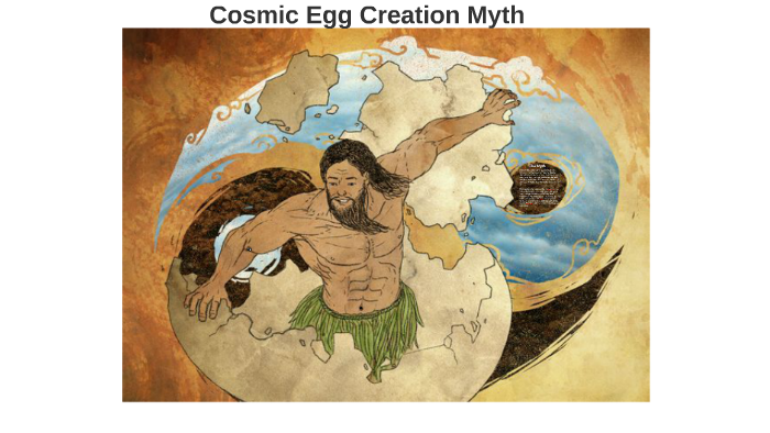 Cosmic Egg Creation Myth by Coralee Adshade on Prezi