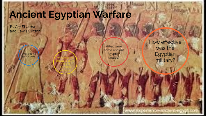 Ancient Egyptian Warfare by Lewis Gibson on Prezi