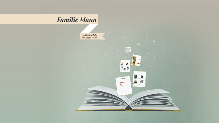 Familie Mann by Steven Seidel on Prezi